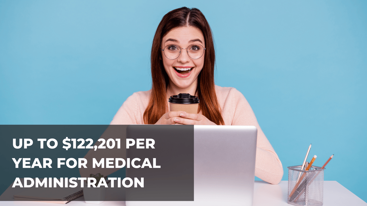 How to earn more than $100,000 per year with a medical administration ...